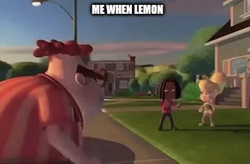 Me when lemon - Imgflip