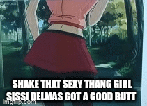 Elizabeth Sissi delmas shaking her butt.yeah shake that thing - Imgflip