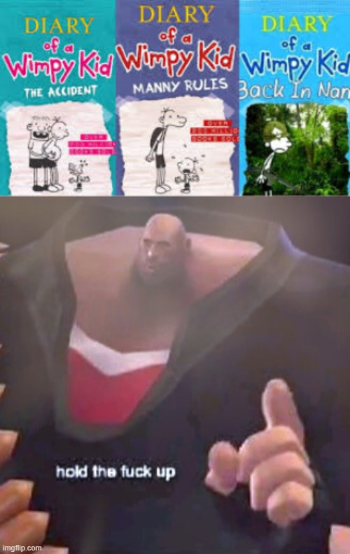 Image tagged in hold the f k up heavy - Imgflip