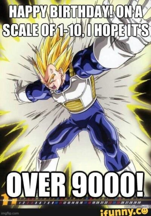 My birthday's this sunday, soooo... - Imgflip