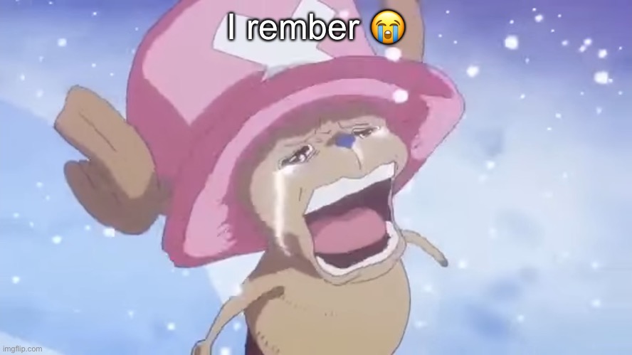 Chopper cry original - Imgflip