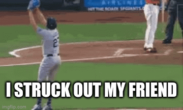 Strikeout - Imgflip