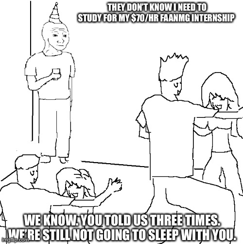 They don't know - Imgflip