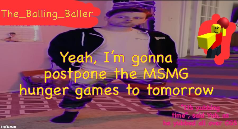 The_Balling_Baller’s announcement template - Imgflip