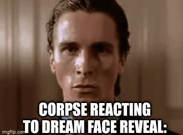 imagine if corpse did this - Imgflip