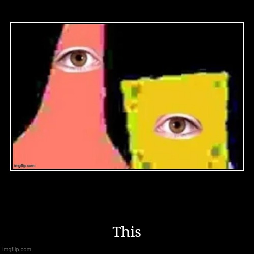 What is this meme it's hideous - Imgflip