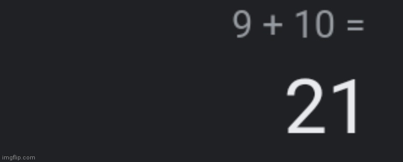 9+10 - Imgflip