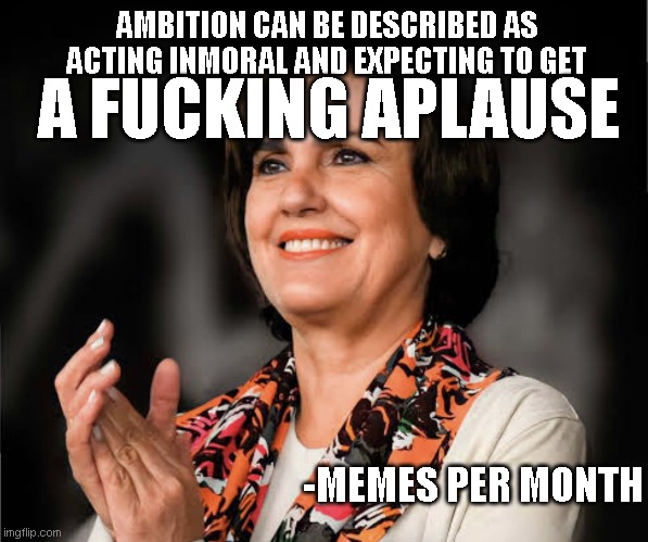 aplauses........AMBITION - Imgflip