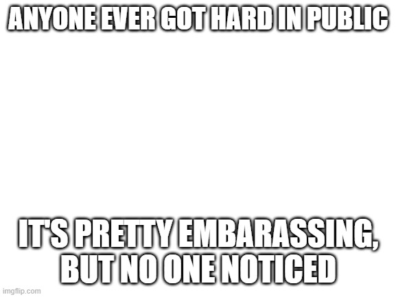 I never got caught - Imgflip