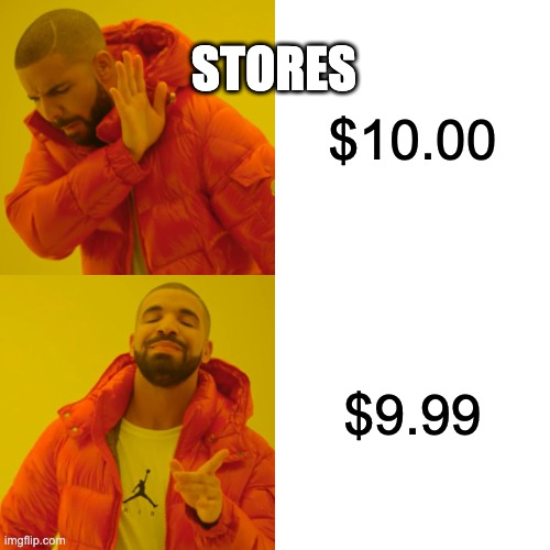 stores do this all the time - Imgflip
