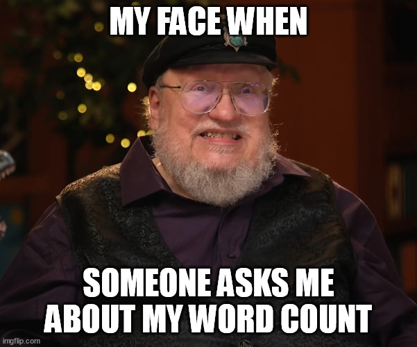 GRRM WRITES Imgflip