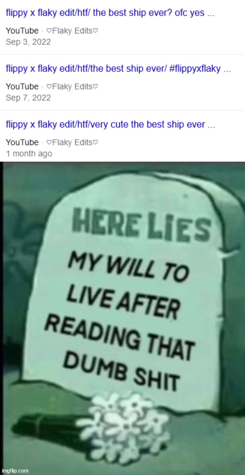 flippy is 19 and flaky is 12 - Imgflip