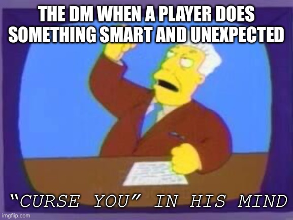 when the DM… - Imgflip
