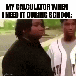 Calculators be like - Imgflip
