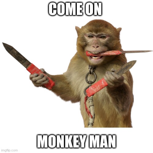 Unsafe monkey man - Imgflip