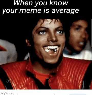 Bad memes can get popular - Imgflip