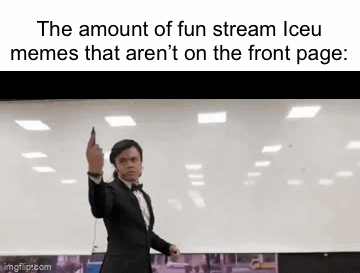 why is it always on the front page - Imgflip