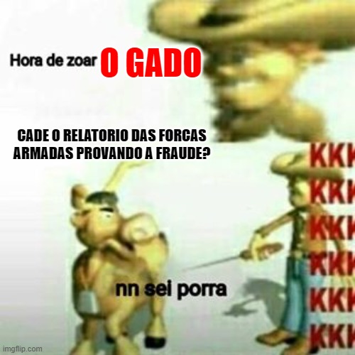 Hora de zoar o gado: kd a prova da fraude? - Imgflip
