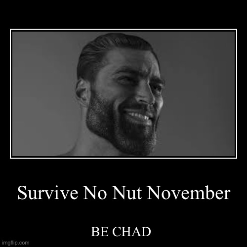 BE CHAD - Imgflip