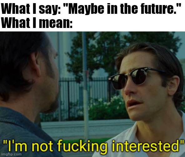 Sorry but that's the truth - Imgflip