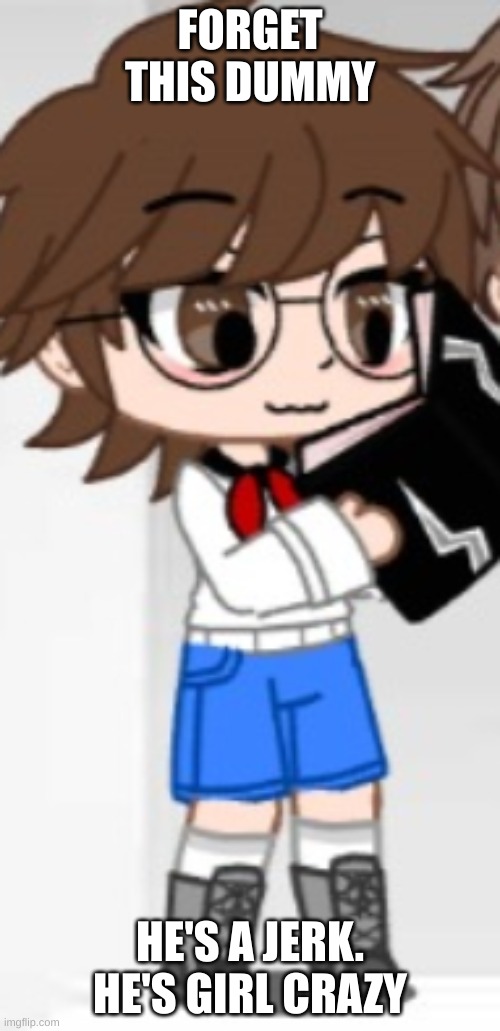 Image tagged in dumb,stupid,ugly,jerk,dummy,forget - Imgflip