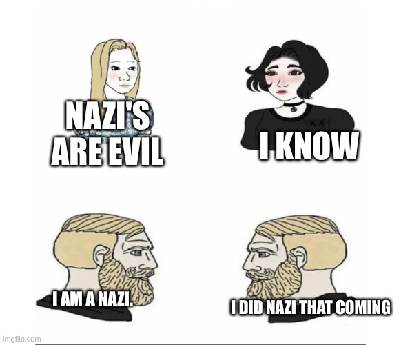 I guess I'm a nazi. - Imgflip