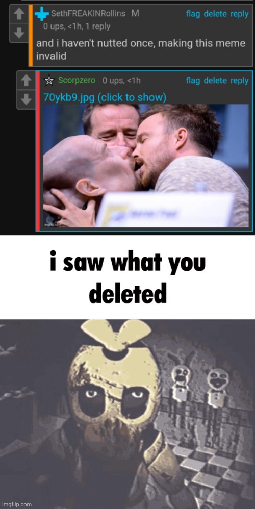 Image tagged in i saw what you deleted - Imgflip