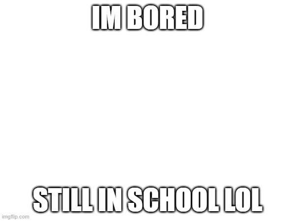 its only 10:36 am here :/ - Imgflip