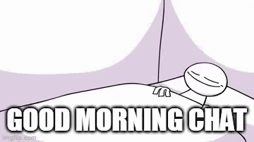 Good morning Chat - Imgflip