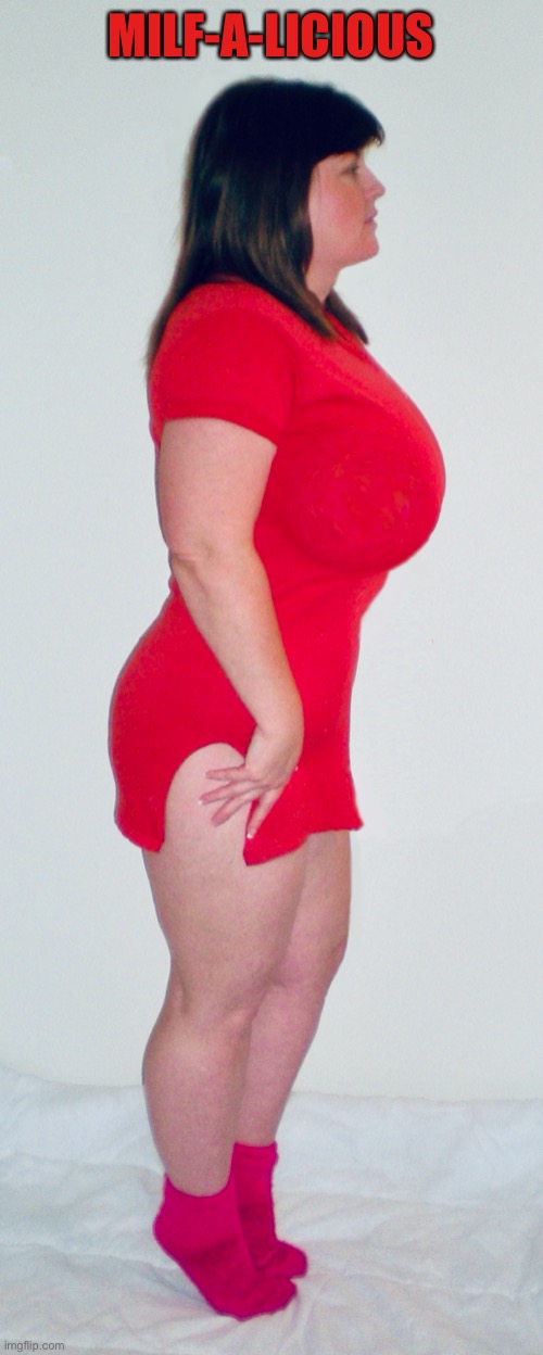 MILF-A-LICIOUS - Imgflip