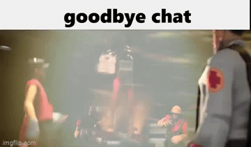 demoman goodbye chat - Imgflip