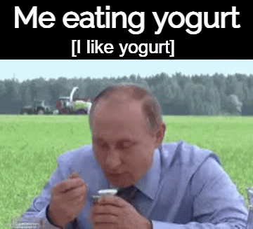 Putin Yogurt - Imgflip