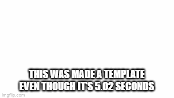 Blank Animated Template - Imgflip