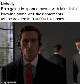 Please stop these bots. - Imgflip