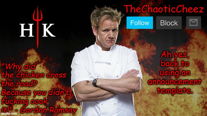 Cheez Gordon Ramsay Template - Imgflip