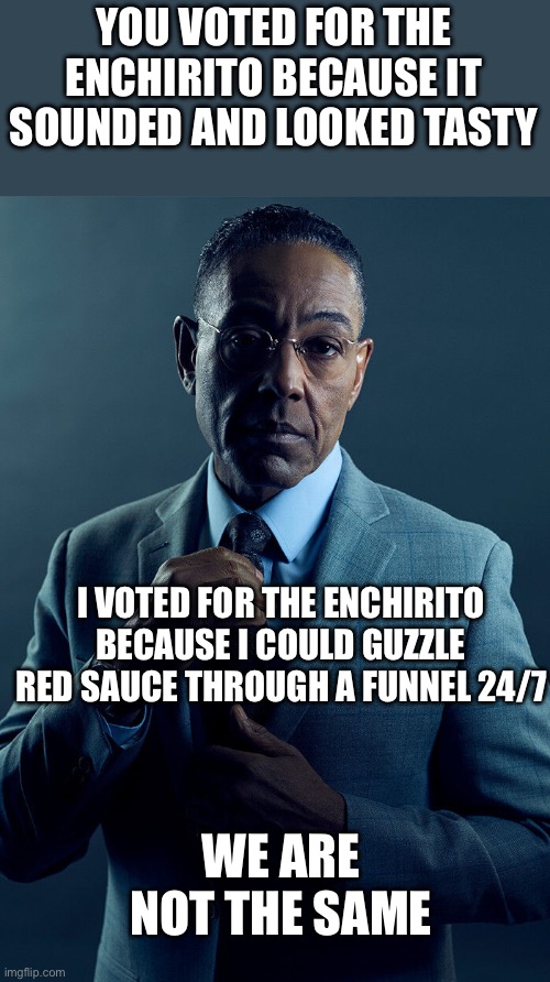 Gus Fring we are not the same - Imgflip