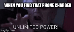 when you find that charger - Imgflip