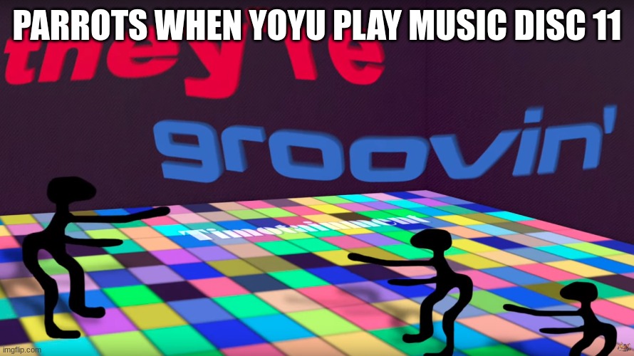 they're groovin - Imgflip