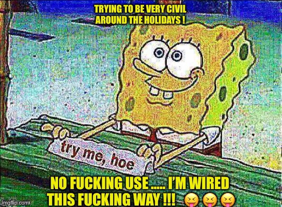 Kidding Of Course !!! : ) - Imgflip