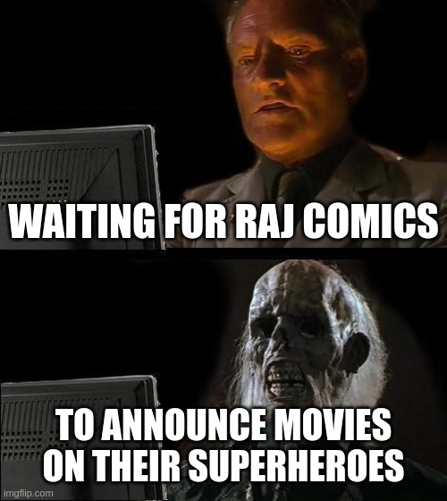 I'll Just Wait Here Meme - Imgflip