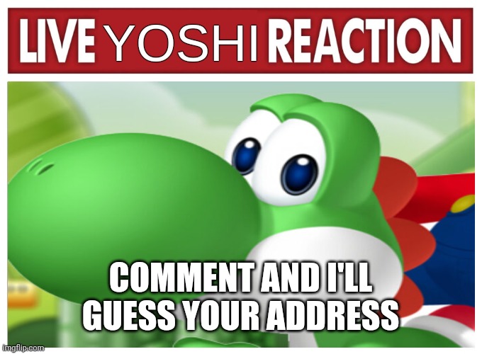 Live Yoshi Reaction - Imgflip