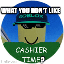 Cashier or yes - Imgflip