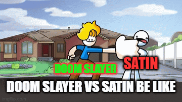 doom slayer vs satin be like - Imgflip