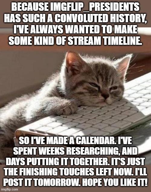 It's basically been my little project since I lost re-election. A whole ...