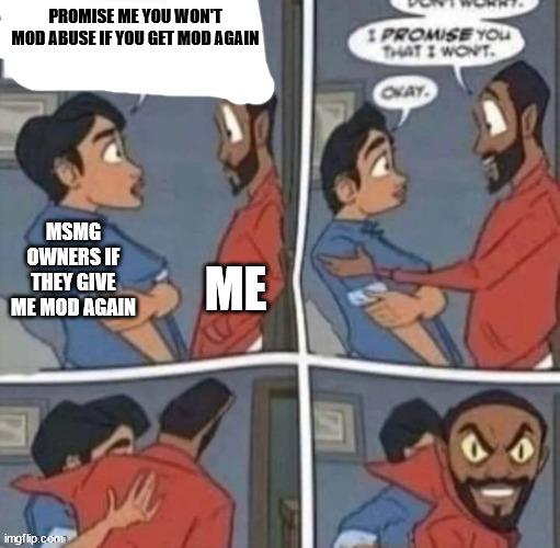 Not mod begging, just a joke. - Imgflip