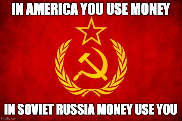 In Soviet Russia - Imgflip
