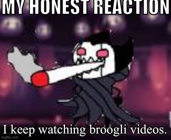 my honest reaction - Imgflip