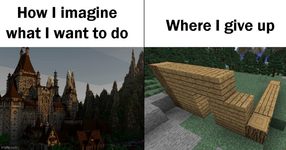 Made a castle in minecraft once, it was good except the looks - Imgflip