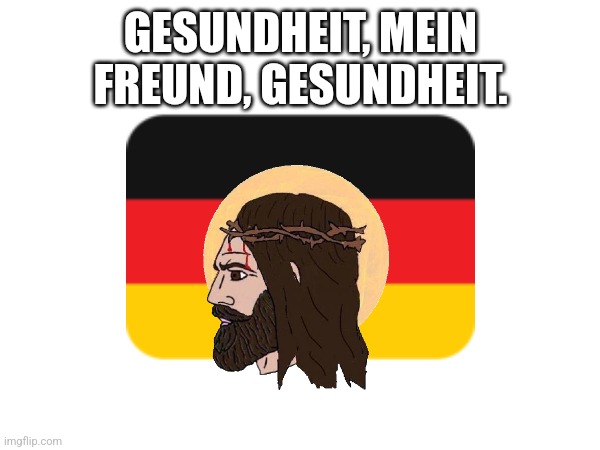 German Jesus (FYI: I speak near-fluent German) - Imgflip
