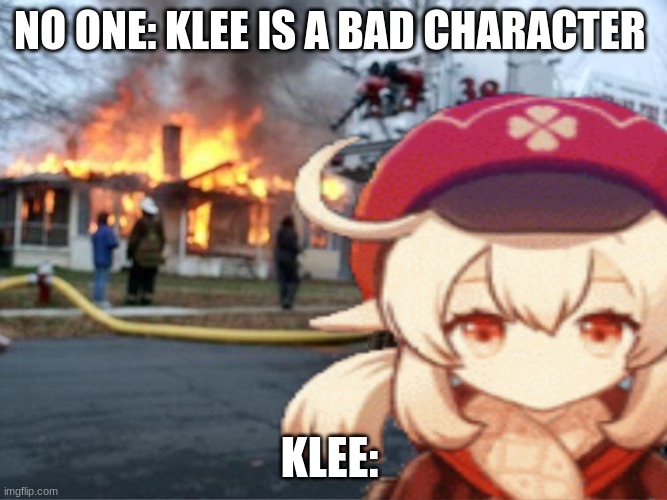 Klee is da best - Imgflip